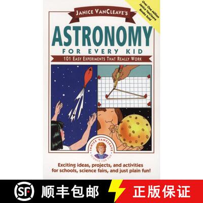 【3-4周达】Janice Vancleave'S Astronomy For Every Kid: 101 Easy Experiments That Really Work [Wiley儿童] [9780471535737]