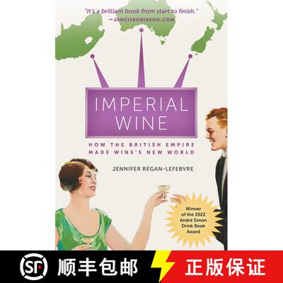 【3-4周达】Imperial Wine: How the British Empire Made Wine's New World (First Edition) [9780520402164]