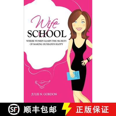 【3-4周达】Wife School: Where Women Learn the Secrets of Making Husbands Happy [9780692439487]