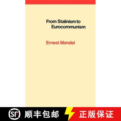 【3-4周达】From Stalinism to Eurocommunism: The Bitter Fruits of 'Socialism in One Country' [9780860910107]