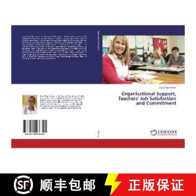 预订 Organisational Support, Teachers' Job Satisfaction and Commitment [9786139978342]