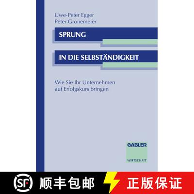 【3-4周达】Sprung in die Selbständigkeit : Wie Sie Ihr Unternehmen auf Erfolgskurs bringen [9783409183055]