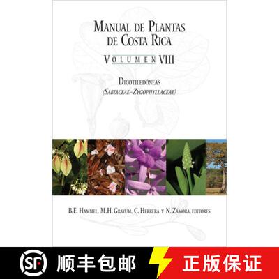 预订 精装 Manual de Plantas de Costa Rica, Volumen VIII – Dicotiledoneas (Sabiaceae–Zygophyllaceae) [9781935641124]
