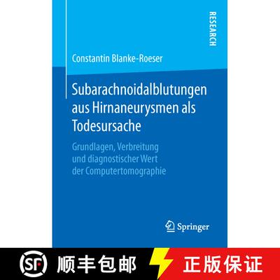 【3-4周达】精装 Subarachnoidalblutungen aus Hirnaneurysmen als Todesursache : Grundlagen, Verbreitung... [9783658127350]