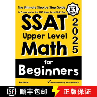 【3-4周达】SSAT Upper Level Math for Beginners: The Ultimate Step by Step Guide to Preparing for the ... [9781646129539]