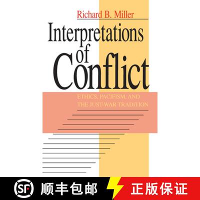 【3-4周达】Interpretations of Conflict – Ethics, Pacifism, and the Just–War Tradition [9780226527963]