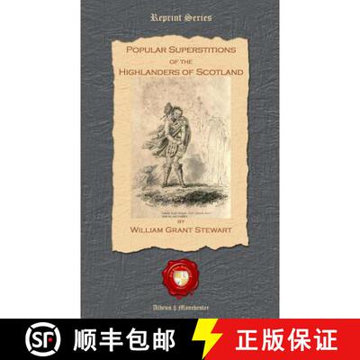 【3-4周达】Popular Superstitions of the Highlanders of Scotland [9781781070246]