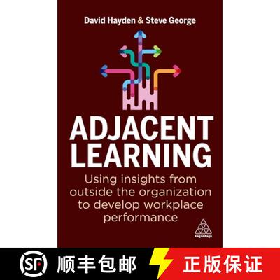 【3-4周达】精装 Adjacent Learning – Using Insights from Outside the Organization to Develop Workplac... [9781398608252]