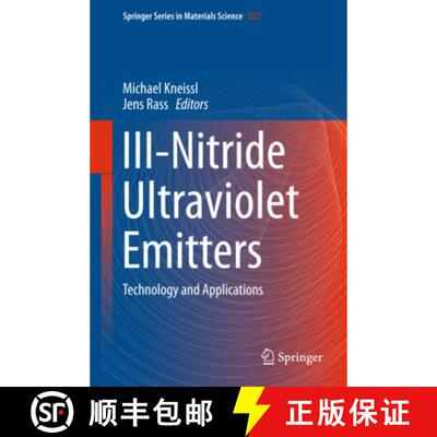 【3-4周达】精装 III-Nitride Ultraviolet Emitters : Technology and Applications (1st ed. 2016) [9783319240985]