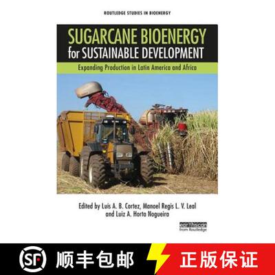 【3-4周达】精装 Sugarcane Bioenergy for Sustainable Development: Expanding Production in Latin Americ... [9781138312944]