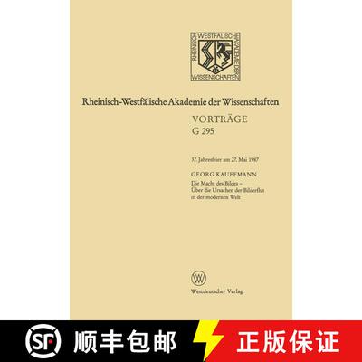 【3-4周达】Rheinisch-Westfälische Akademie der Wissenchaften: Geisteswissenschaften Vorträge·G295 [9783531072951]