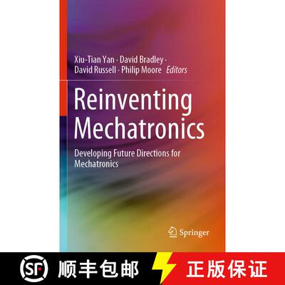【3-4周达】Reinventing Mechatronics : Developing Future Directions for Mechatronics [9783030291334]
