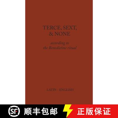 【3-4周达】Terce, Sext, and None: According to the Benedictine Ritual [9781329973763]