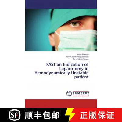 预订 FAST an Indication of Laparotomy in Hemodynamically Unstable patient [9786202074636]