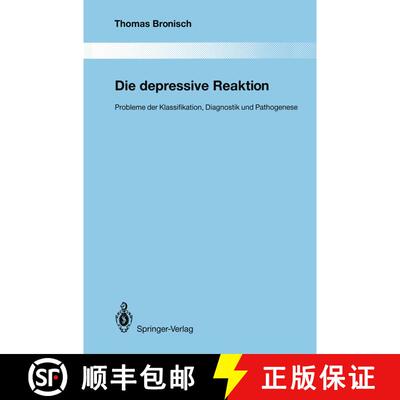 【3-4周达】Die depressive Reaktion : Probleme der Klassifikation, Diagnostik und Pathogenese [9783642846441]