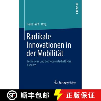 【3-4周达】Radikale Innovationen in der Mobilität : Technische und betriebswirtschaftliche Aspekte [9783658031015]