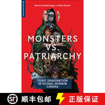 【3-4周达】精装 Monsters Vs. Patriarchy – Toxic Imagination in Global Horror Cinema [9781978838109]