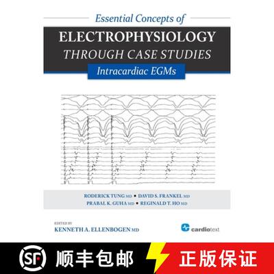 【3-4周达】Essential Concepts of Electrophysiology Through Case Studies: Intracardiac EGMs : Intracar... [9781935395331]