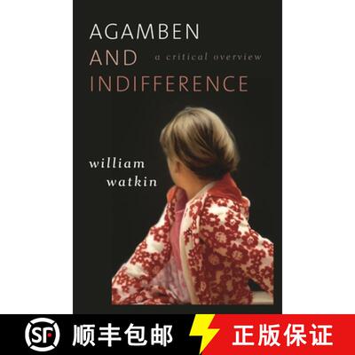 【3-4周达】Agamben and Indifference : A Critical Overview [9781783480081]
