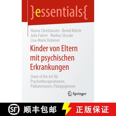 【3-4周达】Kinder von Eltern mit psychischen Erkrankungen : State of the Art für Psychotherapeutinne... [9783658305185]
