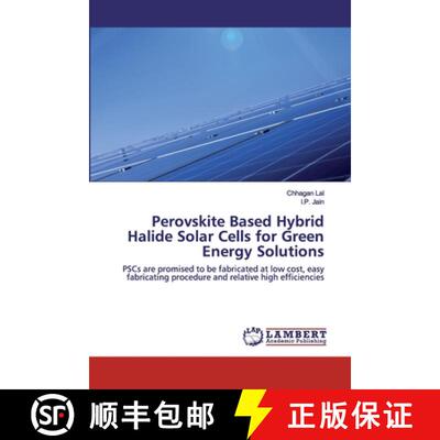 预订 Perovskite Based Hybrid Halide Solar Cells for Green Energy Solutions [9786202552820]
