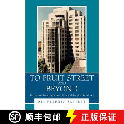 【3-4周达】To Fruit Street and Beyond: The Massachusetts General Hospital Surgical Residency [9781480833258]