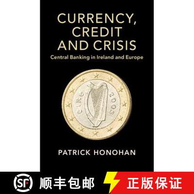 【3-4周达】精装 Currency, Credit and Crisis: Central Banking in Ireland and Europe - Currency, Credit... [9781108481892]