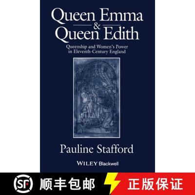 【3-4周达】Queen Emma And Queen Edith - Queenship And Women'S Power In Eleventh-Century England [Wile... [9780631227380]
