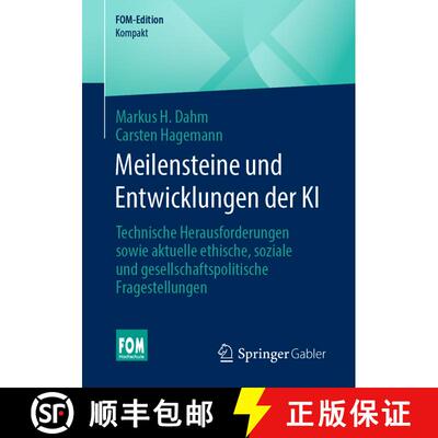 【3-4周达】Meilensteine und Entwicklungen der KI : Technische Herausforderungen sowie aktuelle ethisc... [9783658452414]