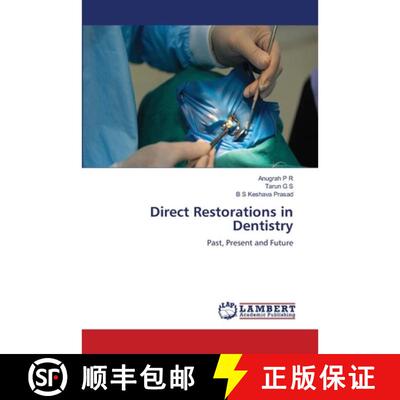 预订 Direct Restorations in Dentistry: Past, Present and Future (Aufl.) [9786630023411]