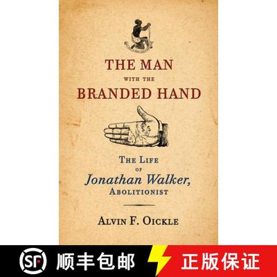 【3-4周达】The Man with the Branded Hand: The Life of Jonathan Walker, Abolitionist [9781594161360]