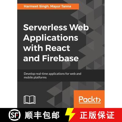 预订 Serverless Web Applications with React and Firebase : Develop real-time applications for web and... [9781788477413]