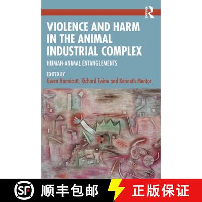【3-4周达】Violence and Harm in the Animal Industrial Complex: Human-Animal Entanglements [9781032579788]