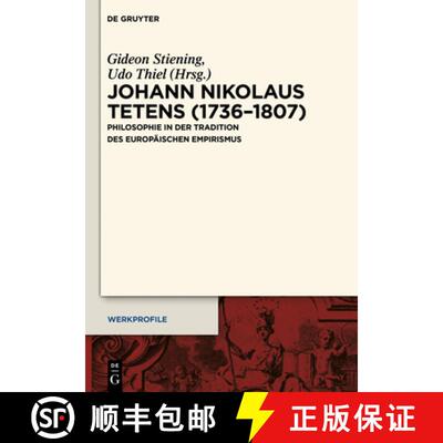 【3-4周达】精装 Johann Nikolaus Tetens (1736–1807) – Philosophie in der Tradition des europäischen... [9783110372373]