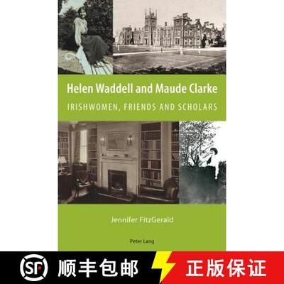 【3-4周达】Helen Waddell and Maude Clarke : Irishwomen, Friends and Scholars [9783034307123]