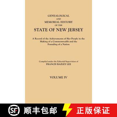 【3-4周达】Genealogical and Memorial History of the State of New Jersey. in Four Volumes. Volume IV. ... [9780806349596]