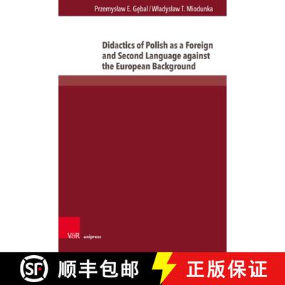 【3-4周达】精装 Didactics of Polish as a Foreign and Second Language Against the European Background [9783847116493]