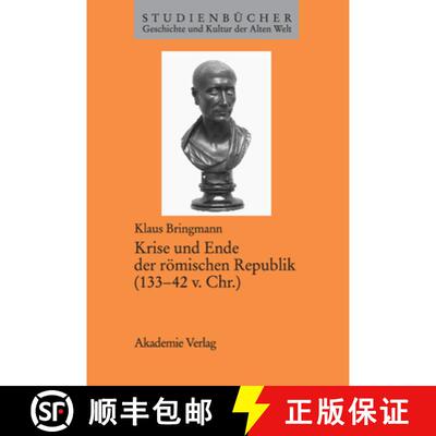【3-4周达】精装 Krise Und Ende Der Roemischen Republik (133-42 V. Chr.) [9783050034508]
