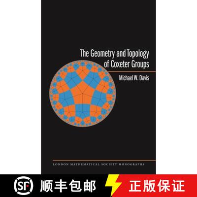 【3-4周达】精装 考克斯特群的几何学与拓朴学 The Geometry and Topology of Coxeter Groups. (Lms-32) [9780691131382]