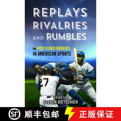 【3-4周达】精装 Replays, Rivalries, and Rumbles – The Most Iconic Moments in American Sports [9780252041525]