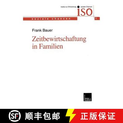 【3-4周达】Zeitbewirtschaftung in Familien: Konstitution Und Konsolidierung Familialer Lebenspraxis I... [9783810027344]