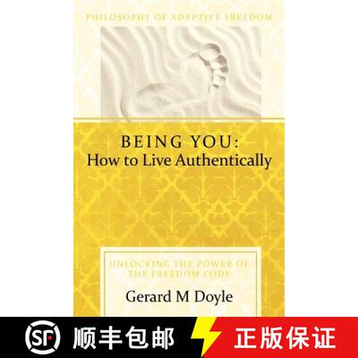 【3-4周达】Being You: How to Live Authentically: Unlocking the Power of the Freedom Code and Incorpor... [9781452537818]