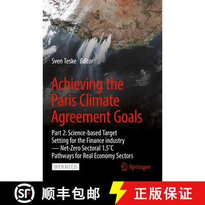 【3-4周达】Achieving the Paris Climate Agreement Goals: Part 2: Science-based Target Setting for the ... [9783030991791]