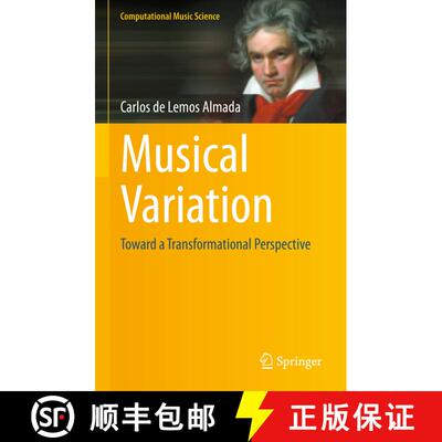 【3-4周达】精装 Musical Variation : Toward a Transformational Perspective [9783031314506]