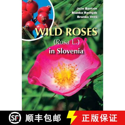 【3-4周达】Wild Roses (Rosa L.) in Slovenia [9789616822435]