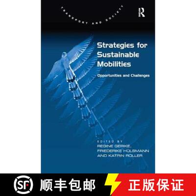 【3-4周达】精装 Strategies for Sustainable Mobilities: Opportunities and Challenges. Edited by Regine... [9781409454892]