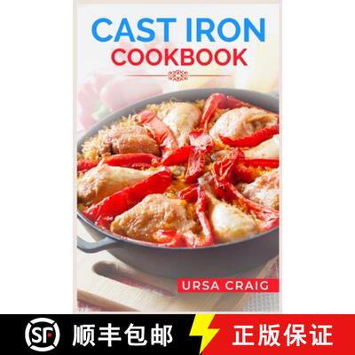【3-4周达】Cast Iron Cookbook: Delicious Recipes and Tips for Cooking with Cast Iron Skillets and Dut... [9783988312181]