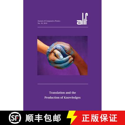 【3-4周达】Alif: Journal of Comparative Poetics, no. 38 : Translation and the Production of Knowledges [9789774168734]