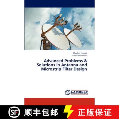 预订 Advanced Problems & Solutions in Antenna and Microstrip Filter Design [9783845404905]