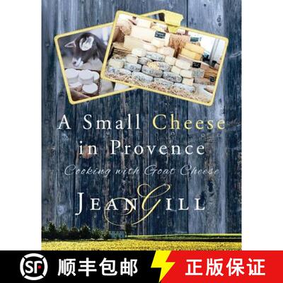 【3-4周达】A Small Cheese in Provence: Cooking with Goat Cheese [9782955010112]